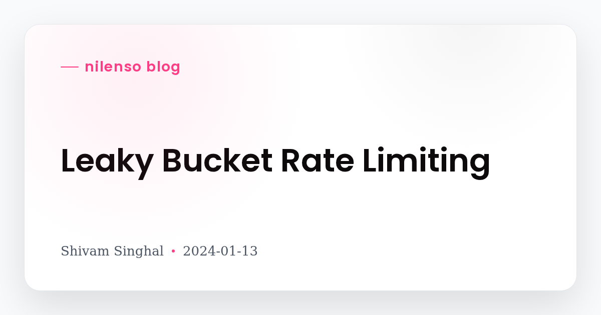 Leaky Bucket Rate Limiting - nilenso blog